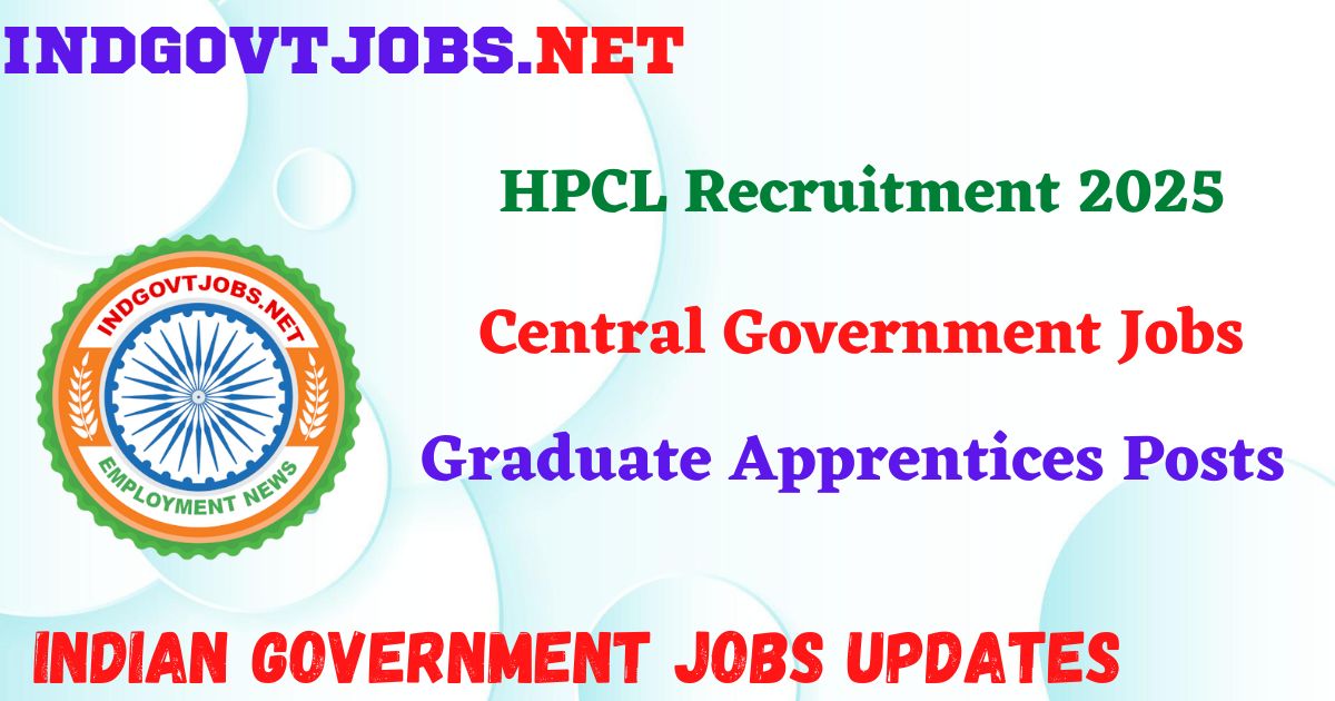 HPCL Recruitment 2025 – 411 Junior Executive, Executive Assistant and ...