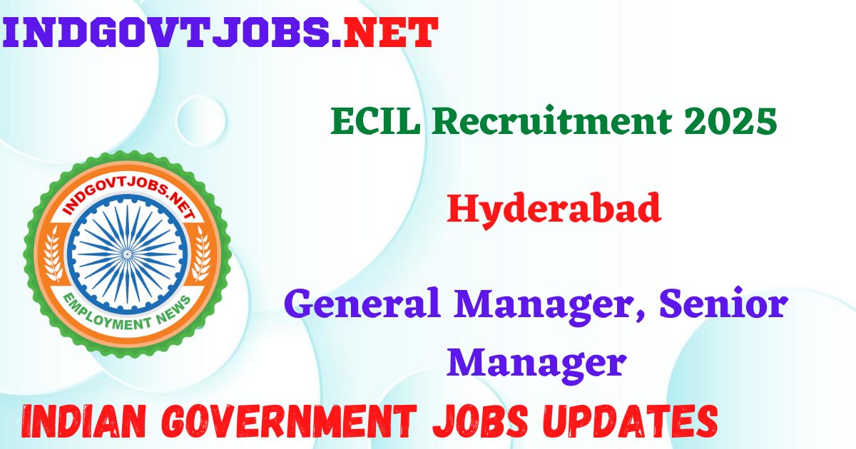 ECIL Recruitment 2025 – 90 Project Engineer, Technical Officer and ...
